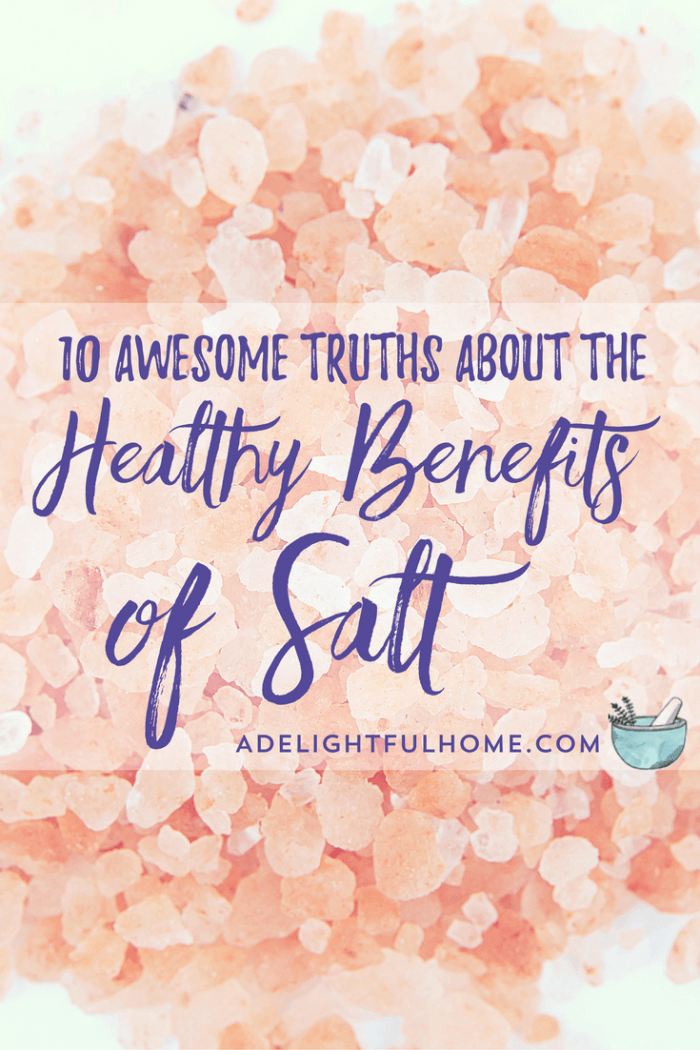 10 Awesome Truths about the Amazing Benefits of Healthy Salt